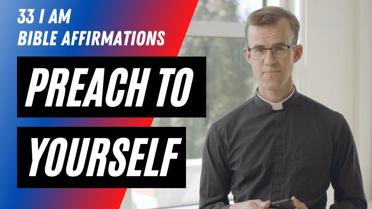 Preach to Yourself: Proclaiming God’s Truth in a World of Lies by Fr ...
