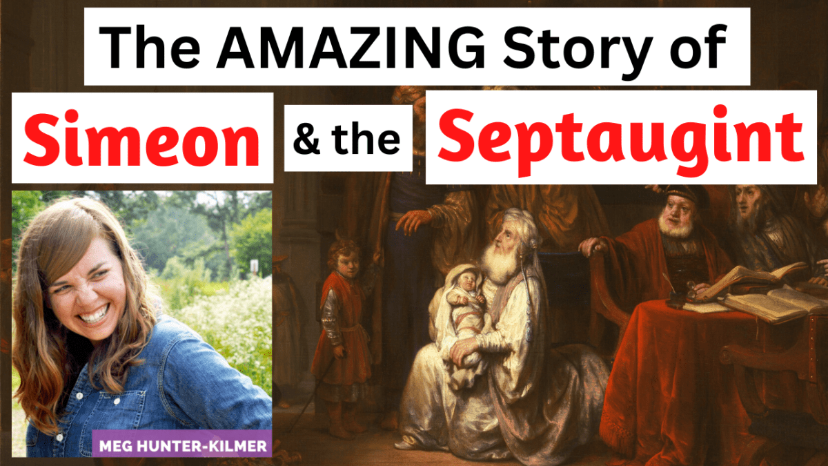 The AMAZING story of Simeon and the Septuagint || with Meg Hunter ...