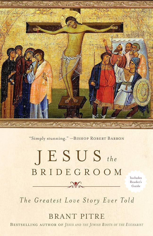 Summary of Jesus the Bridegroom: The Greatest Love Story Ever Told by ...