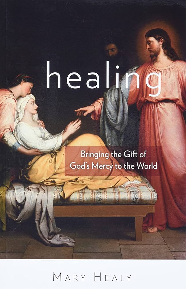 Summary of Healing: Bringing the Gift of God’s Mercy to the World by Dr ...